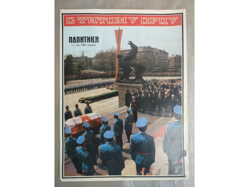 Dodatak POLITIKA - S Titom u srcu (11. maj 1980)