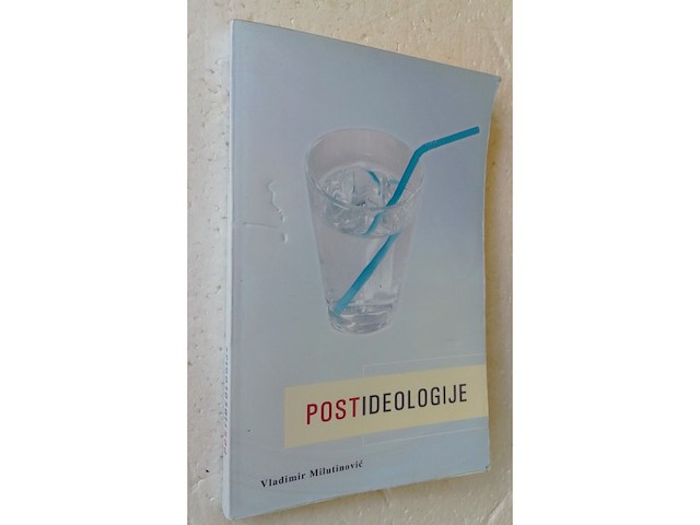 POSTIDEOLOGIJE - Vladimir Milutinović