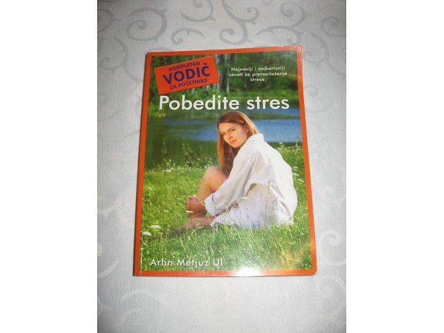 Pobedite stres - Arlin Metjuz