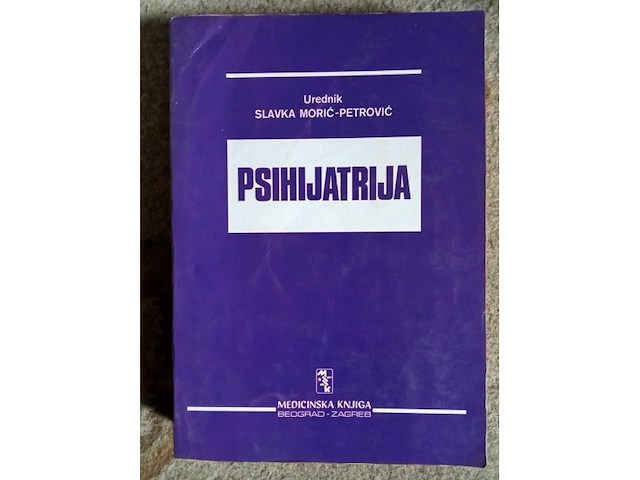 Psihijatrija - Slavka Morić Petrović
