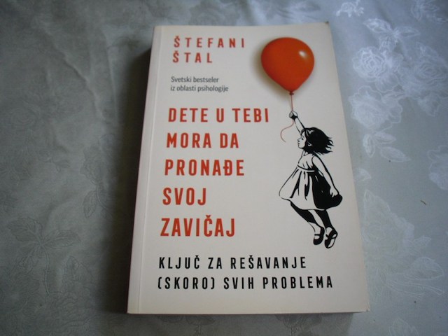 DETE U TEBI MORA DA PRONADJE SVOJ ZAVICAJ