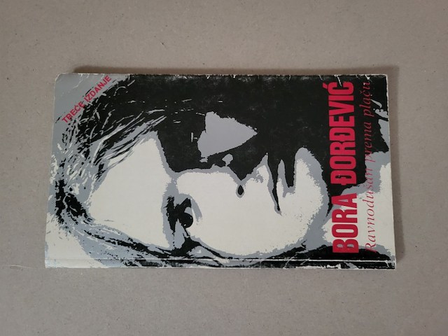 Bora Đorđević - Ravnodušan prema plaču, 1987. god.