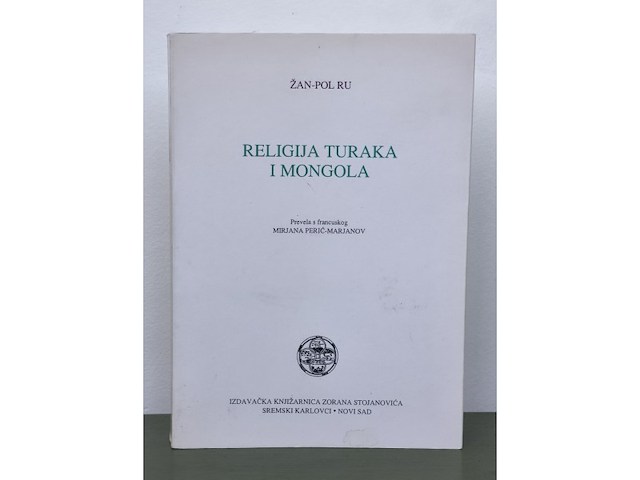 RELIGIJA TURAKA I MONGOLA – Žan-Pol Ru