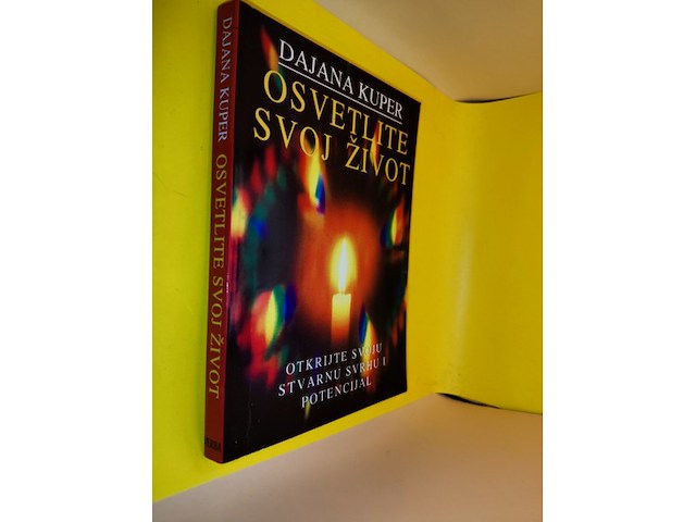 OSVETLITE SVOJ ŽIVOT - Dajana Kuper