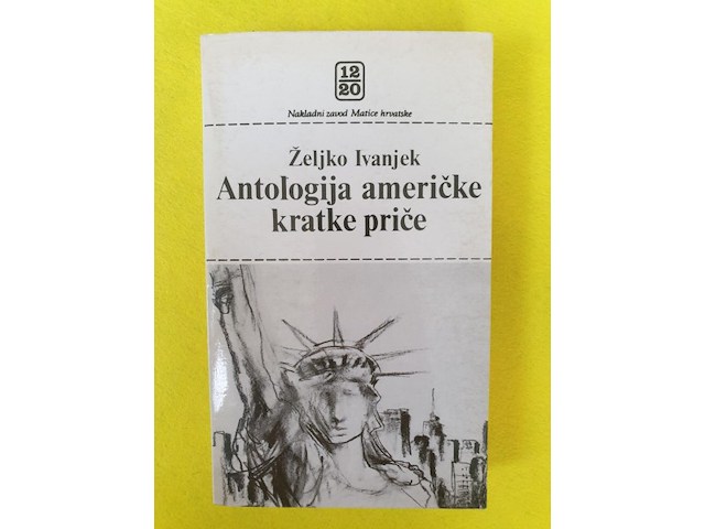 Željko Ivanjek - Antologija američke kratke priče