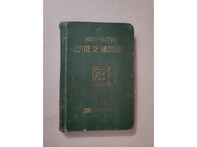 Lutke se razbijaju - Pierre Villetard, 1923. god.