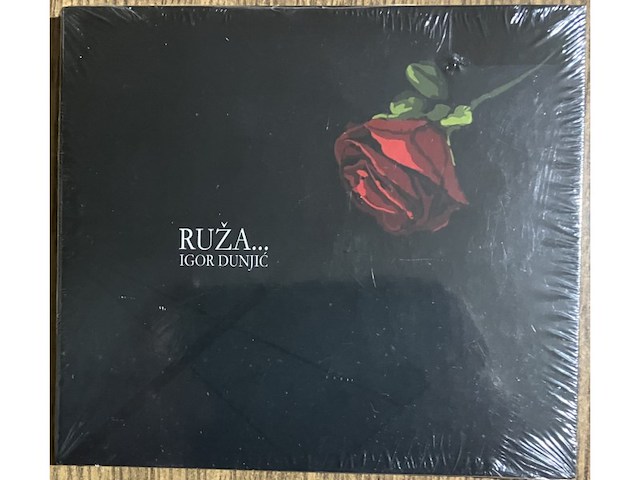 IGOR DUNJIĆ - Ruža... NOVO