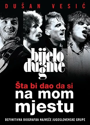 Bijelo Dugme - Šta bi dao da si na mom mjestu