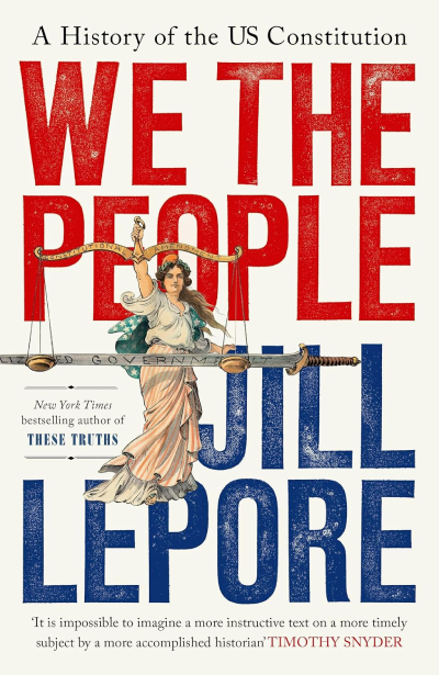 We the People: A History of the US Constitution