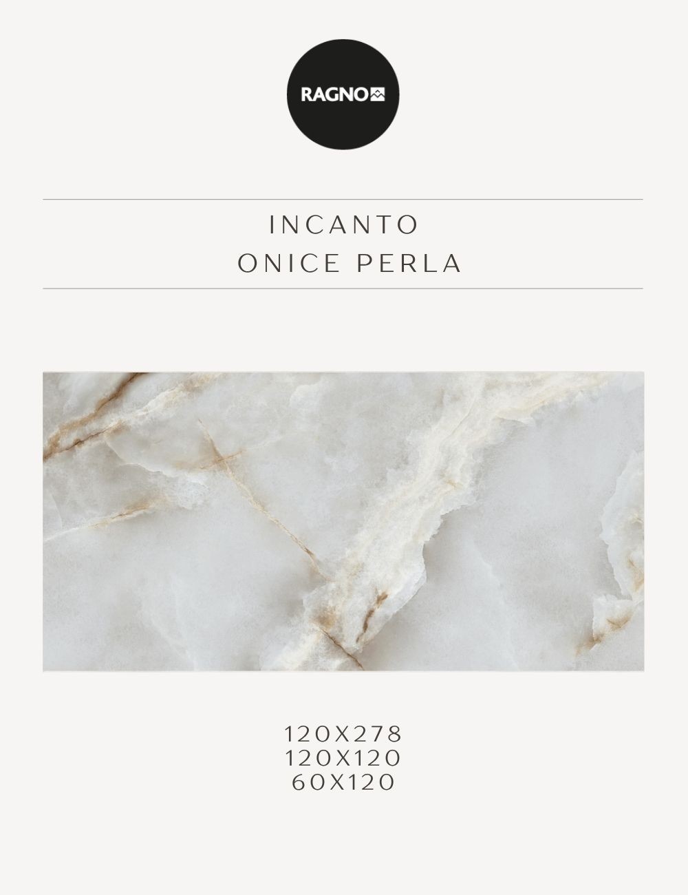 RAGNO INCANTO ONICE PERLA
