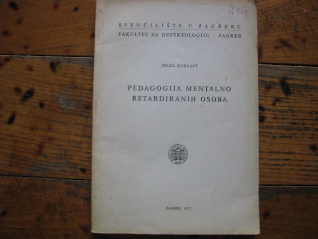 JELKA KORLAET - PEDAGOGIJA MENTALNO RETARDIRANIH OSOBA