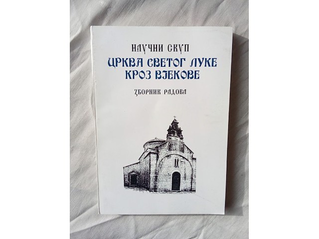 Crkva Svetog Luke Kroz Vekove