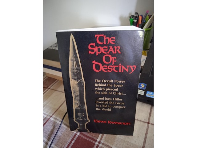 The Spearof Destiny-Trevor Ravenscroft