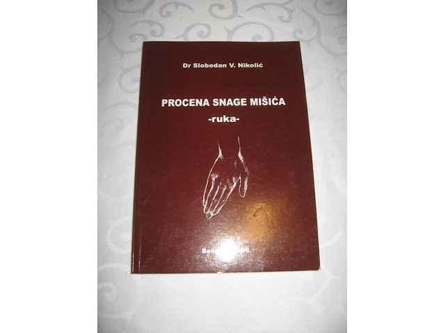 Procena snage mišića - ruka  Slobodan Nikolić