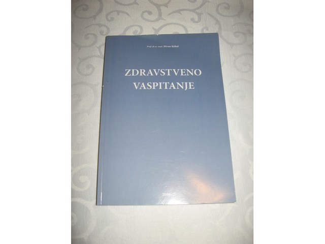 Zdravstveno vaspitanje - Divna Kekuš