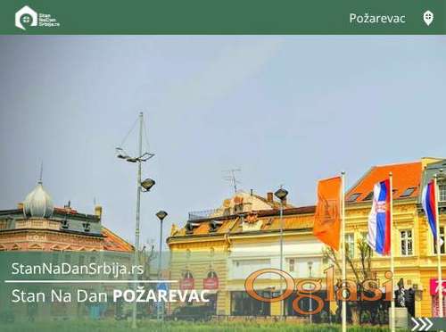 Stan Na Dan POŽAREVAC - Stan Na Dan Srbija .rs