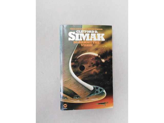 So Bright The Vision - Clifford D. Simak