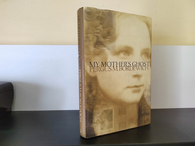 My Mother`s Ghost Fergus M. Bordewich