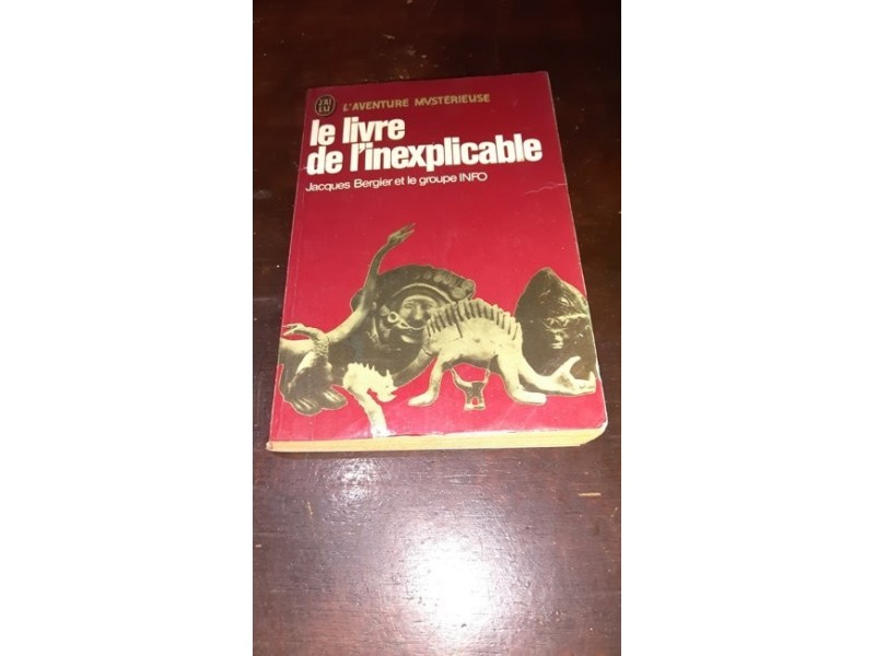Le livre de l`inexplicable (Knjiga neobjašnjivog)