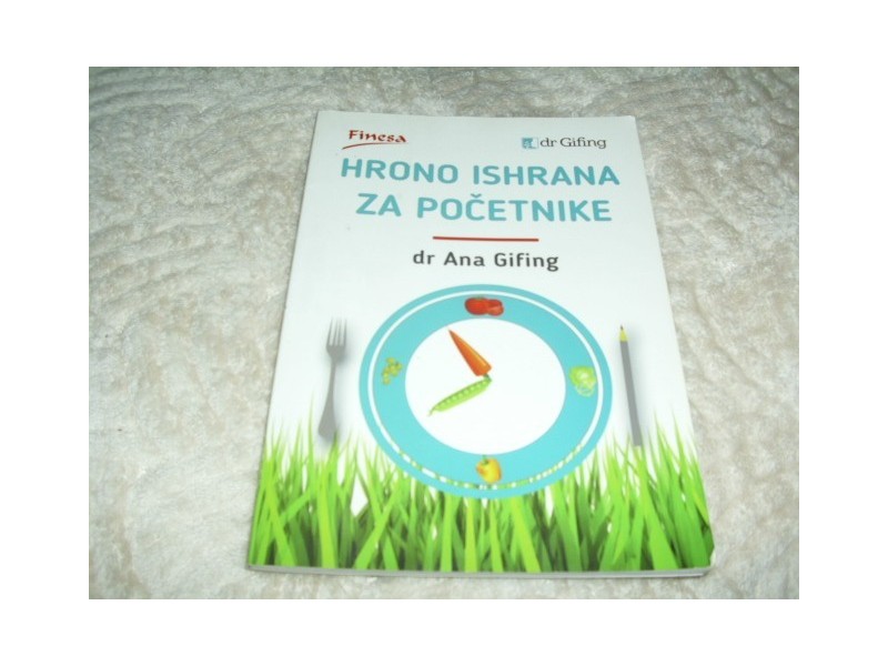HRONO ISHRANA ZA POČETNIKE-dr.Ana Gifing
