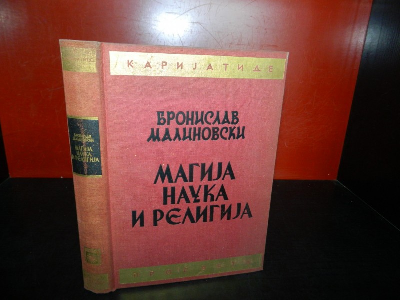 Magija, nauka i religija, Bronislav Malinovski SVE 10d