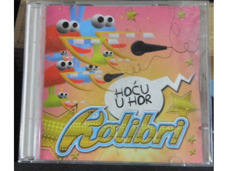KOLIBRI - HOĆU U HOR (16. alb.2001-8)