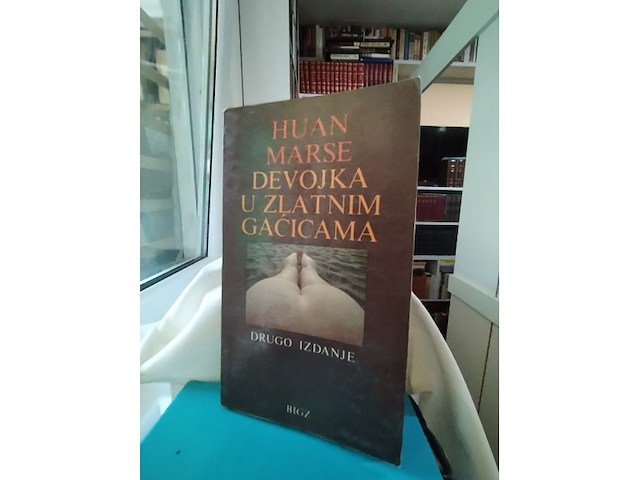 Devojka u zlatnim gacicama-Huan Marse