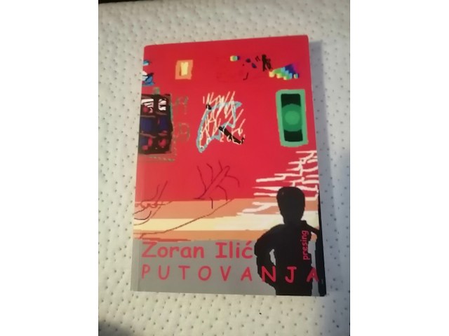 Putovanja, Zoran Ilic