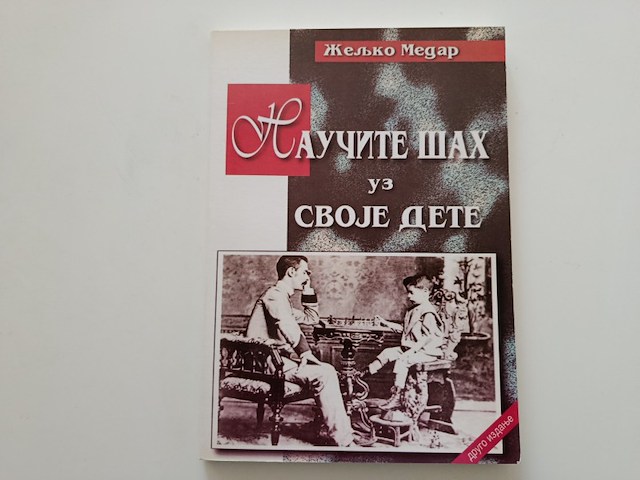 Naučite šah uz svoje dete - Željko Medar