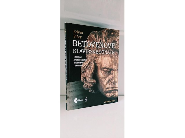 BETOVENOVE KLAVIRSKE SONATE Edvin Fišer
