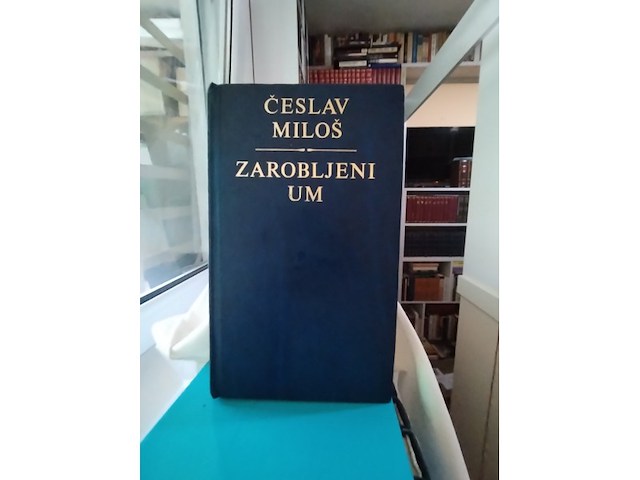 Zarobljeni um-Česlav Miloš