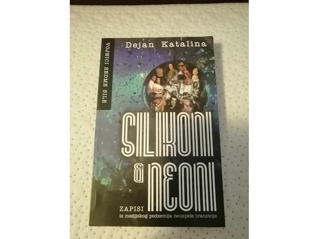 Silikoni i neoni, Dejan Katalina