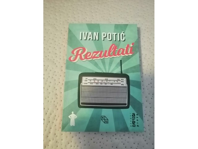 Rezultati, Ivan Potic