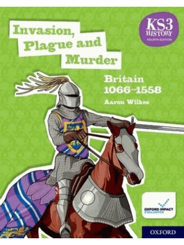 Aaron Wilkes, Invasion, Plague and Murder; Britain 1066-1558