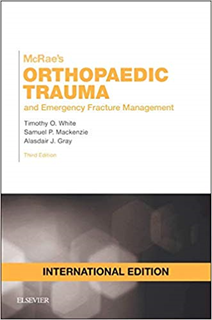 McRae’s Orthopaedic Trauma and Emergency Fracture Management , International Edition, 3rd Edition