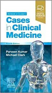 Kumar and amp Clarks Cases in Clinical Medicine