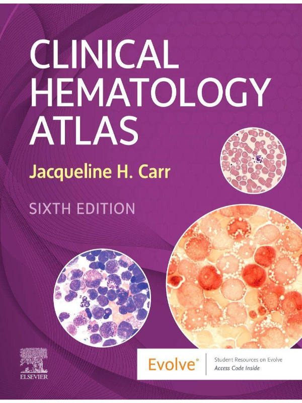 Clinical Hematology Atlas, 6th Edition