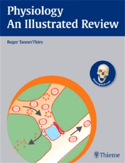 Physiology – An Illustrated Review (Thieme’s Illustrated Review Series)