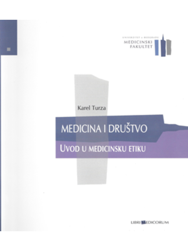 Medicina i društvo : uvod u medicinsku etiku