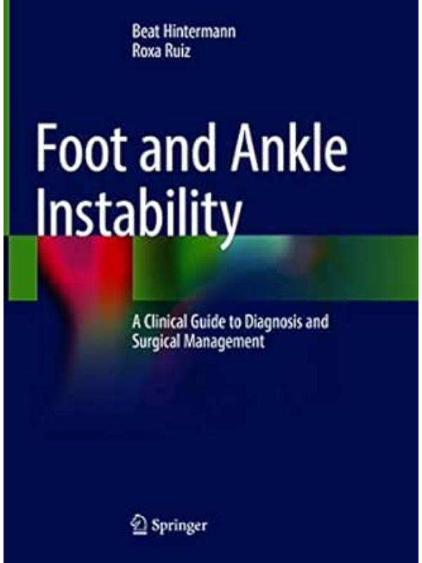 Foot and Ankle Instability: A Clinical Guide to Diagnosis and Surgical Management