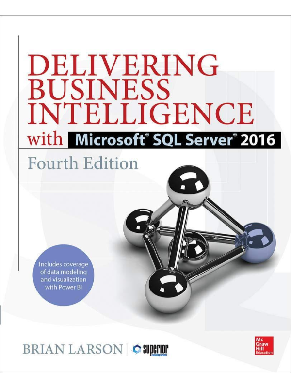 Delivering Business Intelligence with Microsoft SQL Server 2016, Fourt