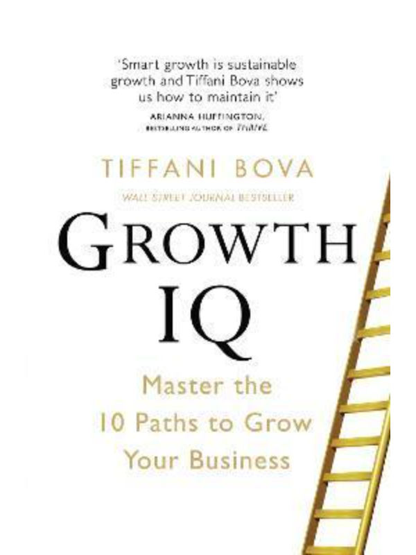 Growth IQ : Master the 10 Paths to Grow Your Business