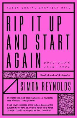 Rip it Up and Start Again : Postpunk 1978-1984