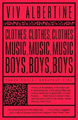Clothes, Clothes, Clothes. Music, Music, Music. Boys, Boys, Boys.