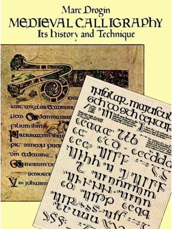 Medieval Calligraphy: Its History and Technique (Lettering, Calligraph