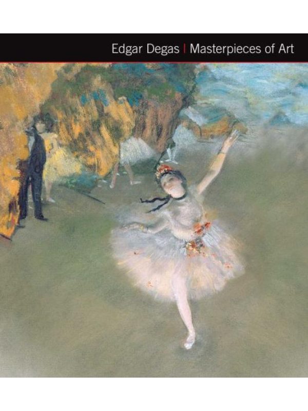 Edgar Degas Masterpieces of Art