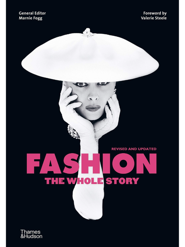 Fashion: The Whole Story (Revised editio
