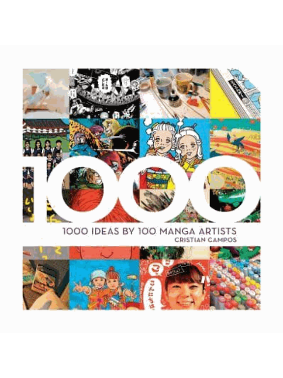 1000 Ideas by 100 Manga Artists