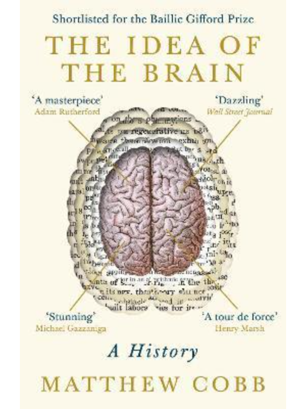 The Idea of the Brain: A History