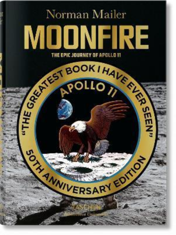 Norman Mailer, Moonfire. The Epic Journey of Apollo 11